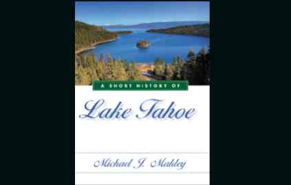 Author to talk about Lake Tahoe bookLake Tahoe News